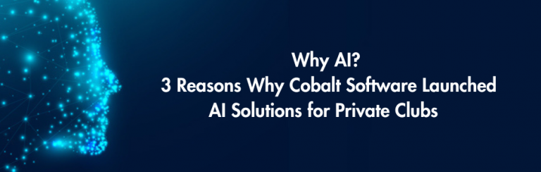 3 Reasons Why Cobalt Software Launched AI Solutions for Private Clubs